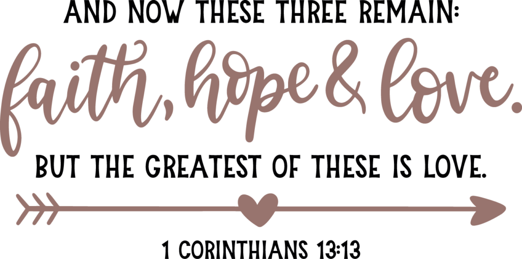 1-Corinthians_13-13 PNG Cut File 60 - DTF PrintCo